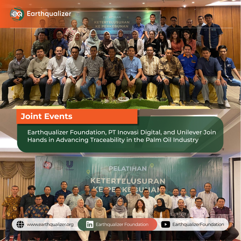 Earthqualizer Foundation, PT Inovasi Digital, and Unilever Join Hands in Advancing Traceability ...